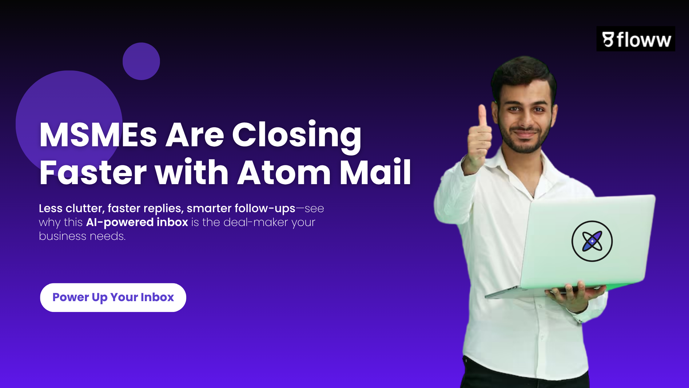 Top 10 Reasons Why MSMEs Who Use Atom Mail Close Deals Faster