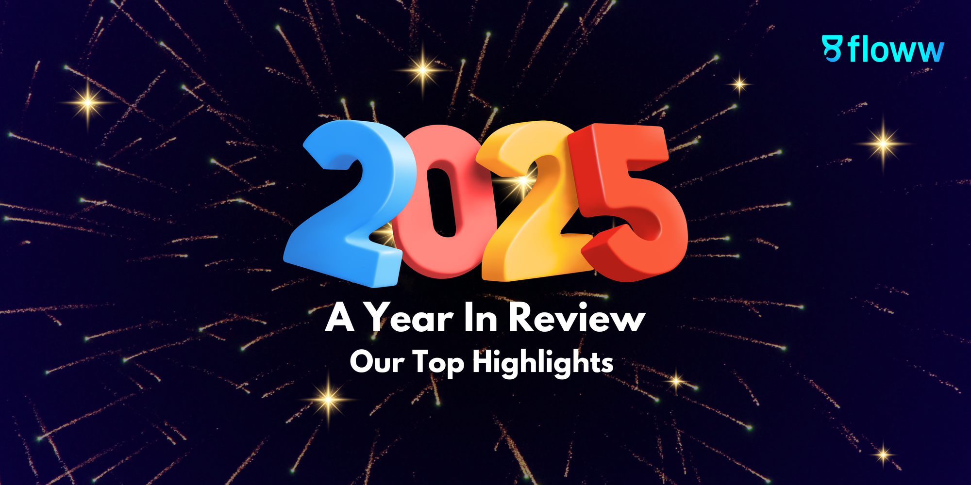 Milestone Highlights: Floww’s 2025 Journey & Achievements
